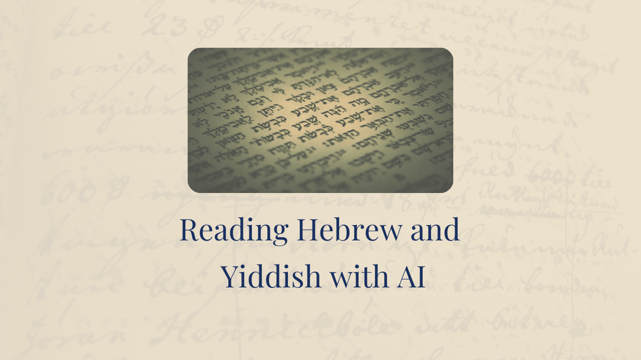 Need to transcribe handwritten Hebrew or Yiddish documents? These AI models could help.